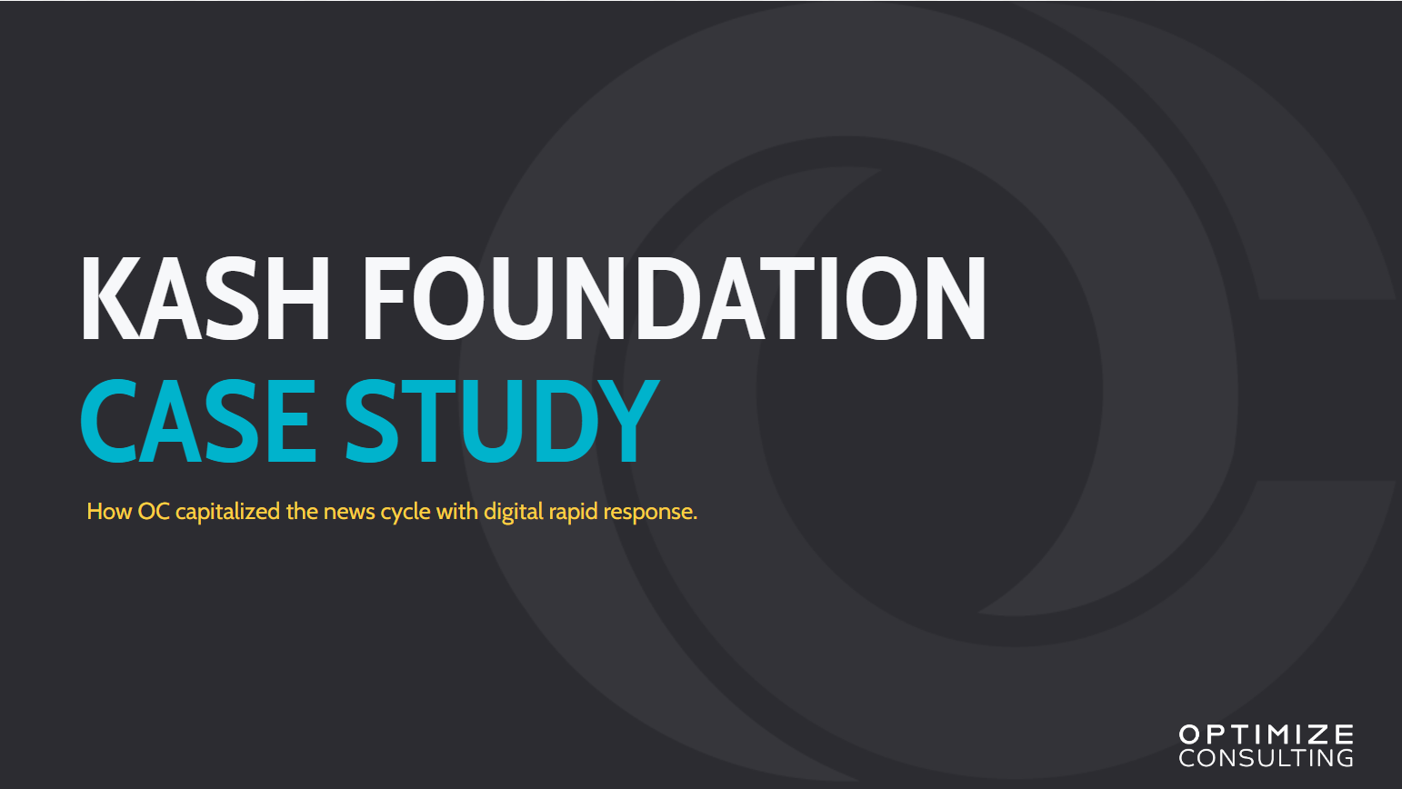 A Case Study on the Kash Foundation's Success with Optimize Consulting